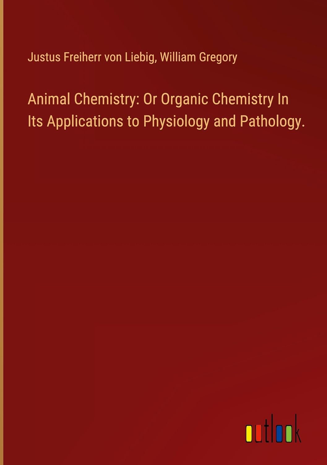 Amazon.co.jp: Animal Chemistry: Or Organic Chemistry In Its ...