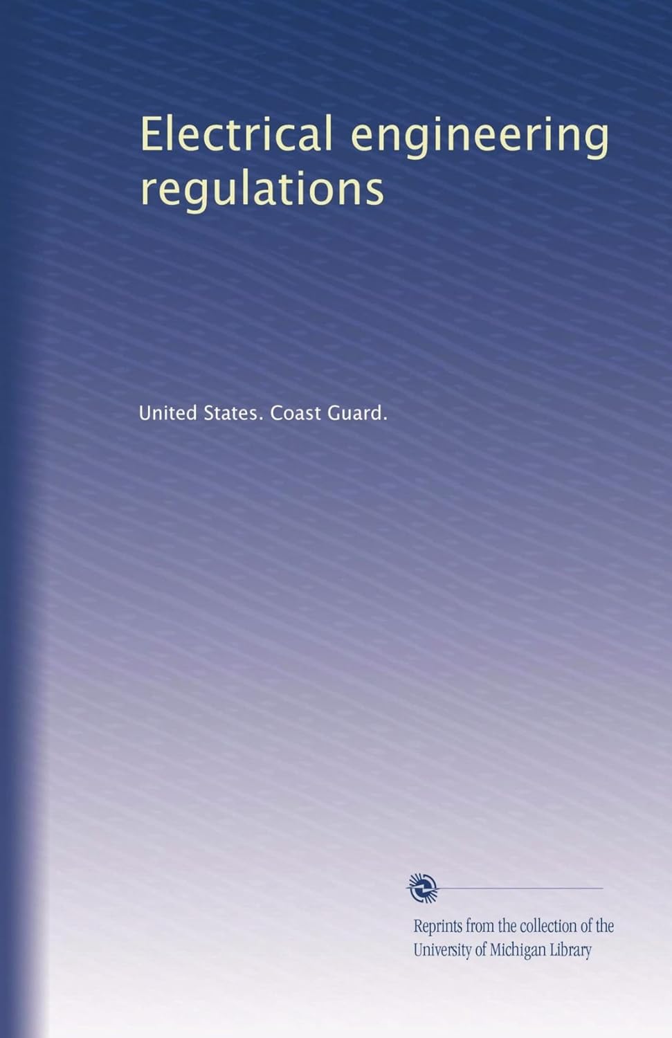 Amazon.com: Electrical engineering regulations: United States. Coast ...