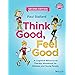 Think Good - Feel Good: A Cognitive Behaviour Therapy Workbook for ...