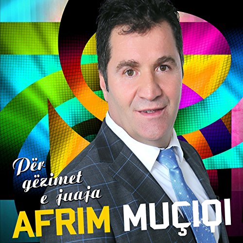 Amazon.com: Për gëzimet a juaja : Afrim Muqiqi: Digital Music