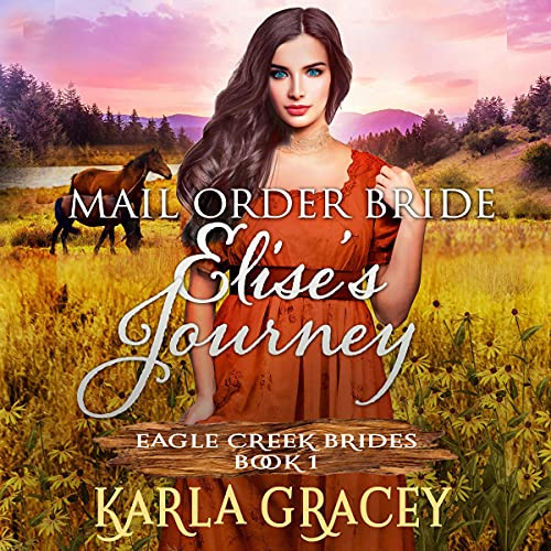 Amazon.com: Mail Order Bride - Elise's Journey: Eagle Creek Brides ...