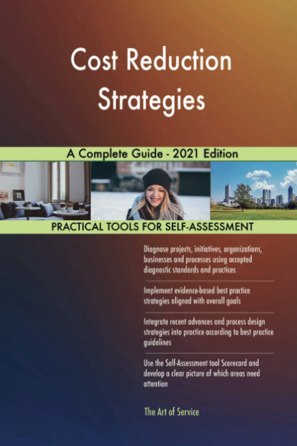 Cost Reduction Strategies A Complete Guide - 2021 Edition: The Art of ...