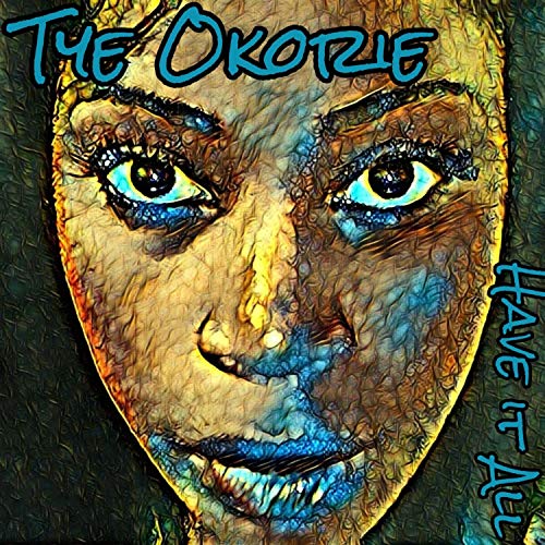 Play Have It All by Tye Okorie on Amazon Music