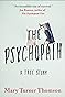 The Psychopath: A True Story: Amazon.co.uk: Thomson, Mary Turner ...