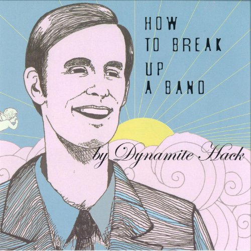 Play How To Break Up A Band (Deluxe Edition) by Dynamite Hack on Amazon ...