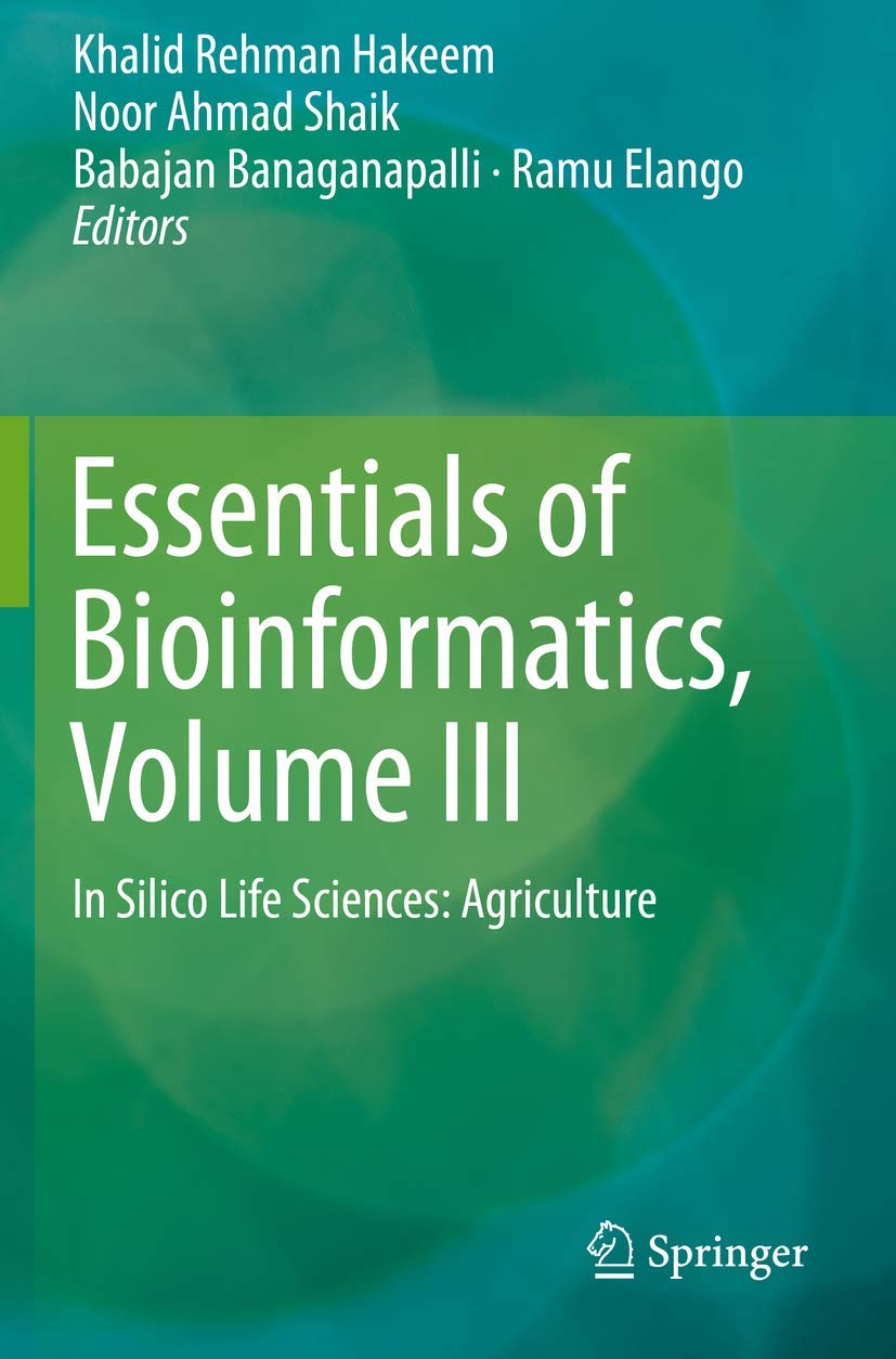 Essentials of Bioinformatics, Volume III: In Silico Life Sciences ...