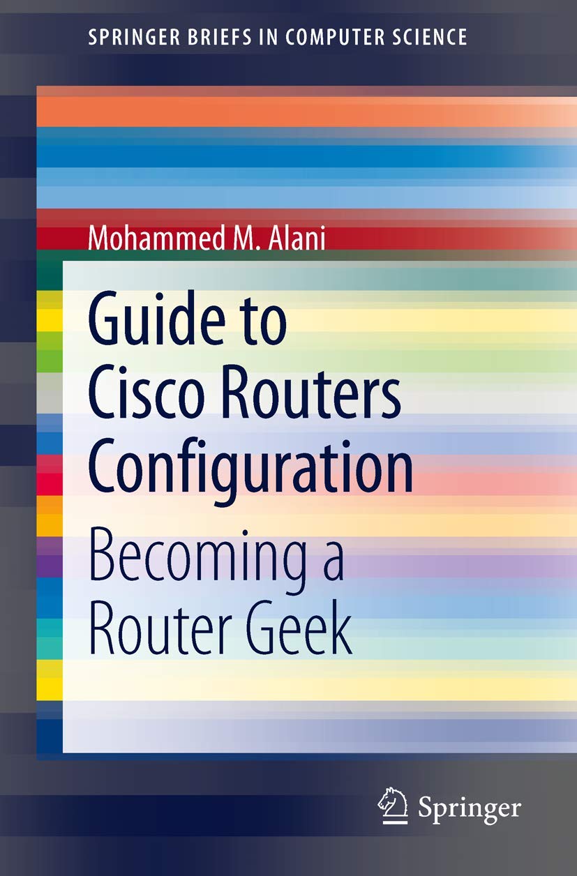 Buy Guide to Cisco Routers Configuration: Becoming a Router Geek ...