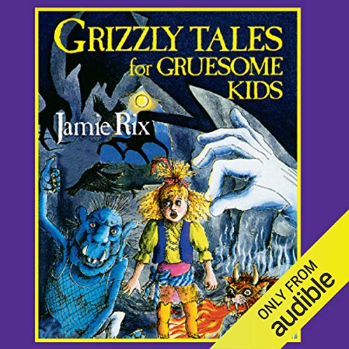 Amazon.co.jp: Grizzly Tales for Gruesome Kids (Audible Audio Edition ...