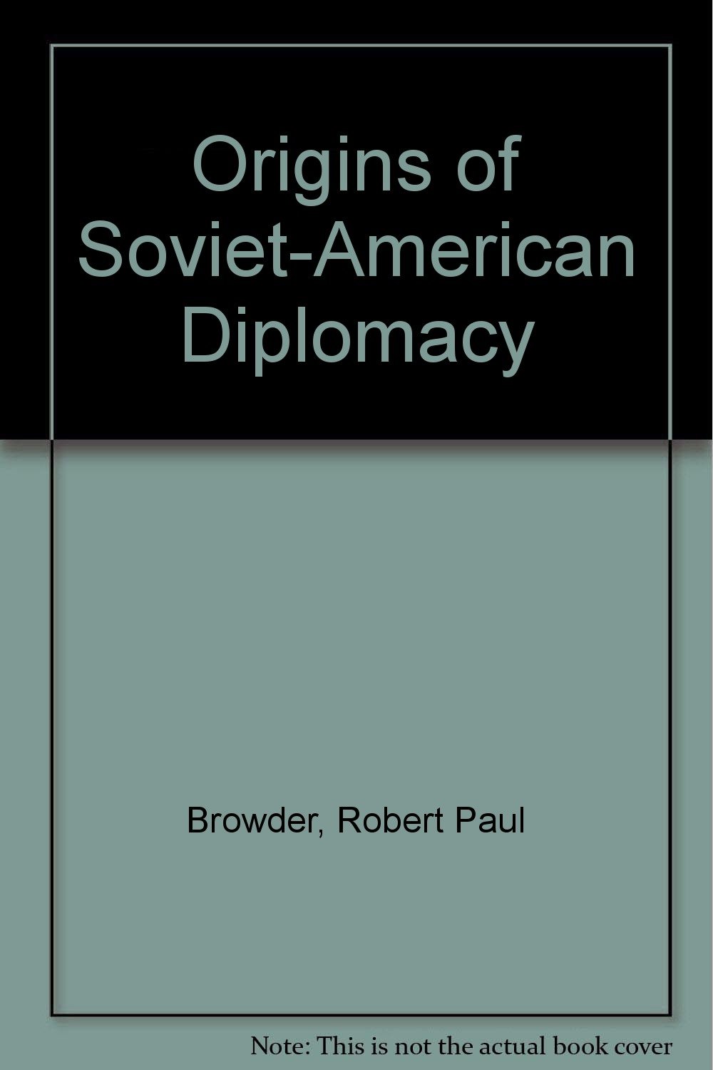 Amazon.com: The origins of Soviet-American diplomacy: 9780313246166 ...