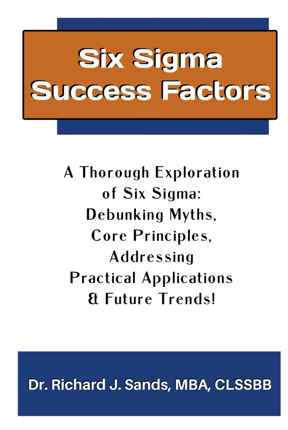 Amazon.com: Six Sigma Success Factors: A Thorough Exploration of Six ...