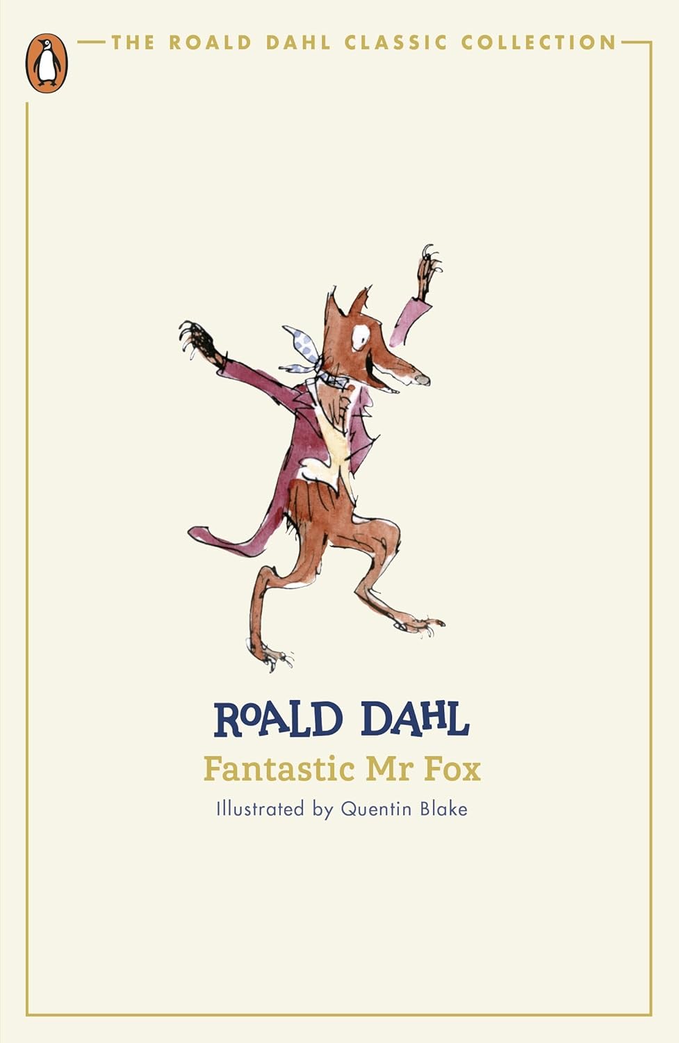 Fantastic Mr Fox: Roald Dahl. Illustrated by Quentin Blake (The Roald ...