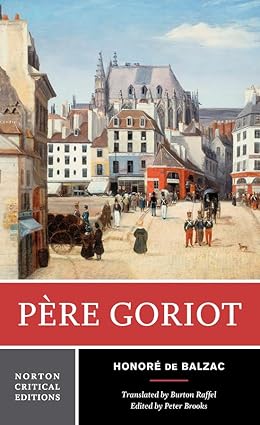 Amazon.com: Pere Goriot (Norton Critical Editions): 9780393971668 ...
