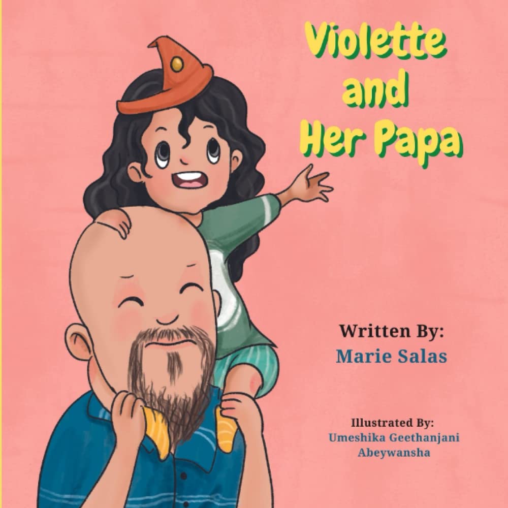 Violette and Her Papa (The Violette Series): Salas, Marie, Geethanjani ...