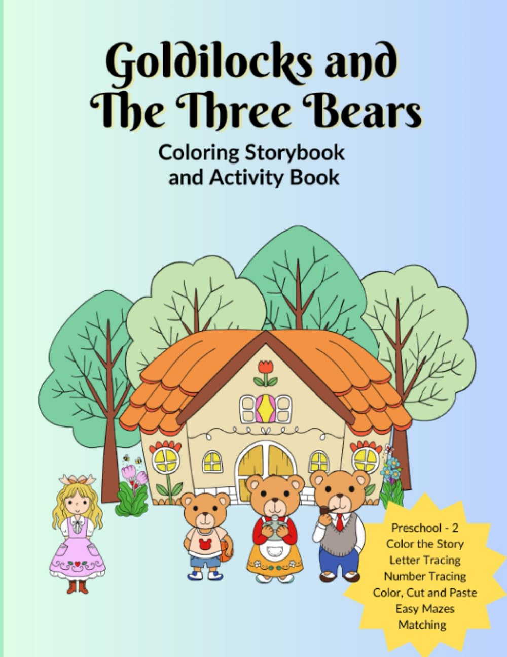 Goldilocks and the Three Bears: Coloring Storybook and Activity Book ...