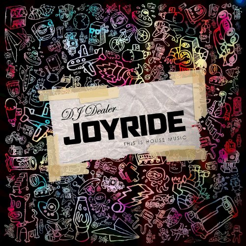 Amazon.com: Joyride : DJ Dealer: Digital Music