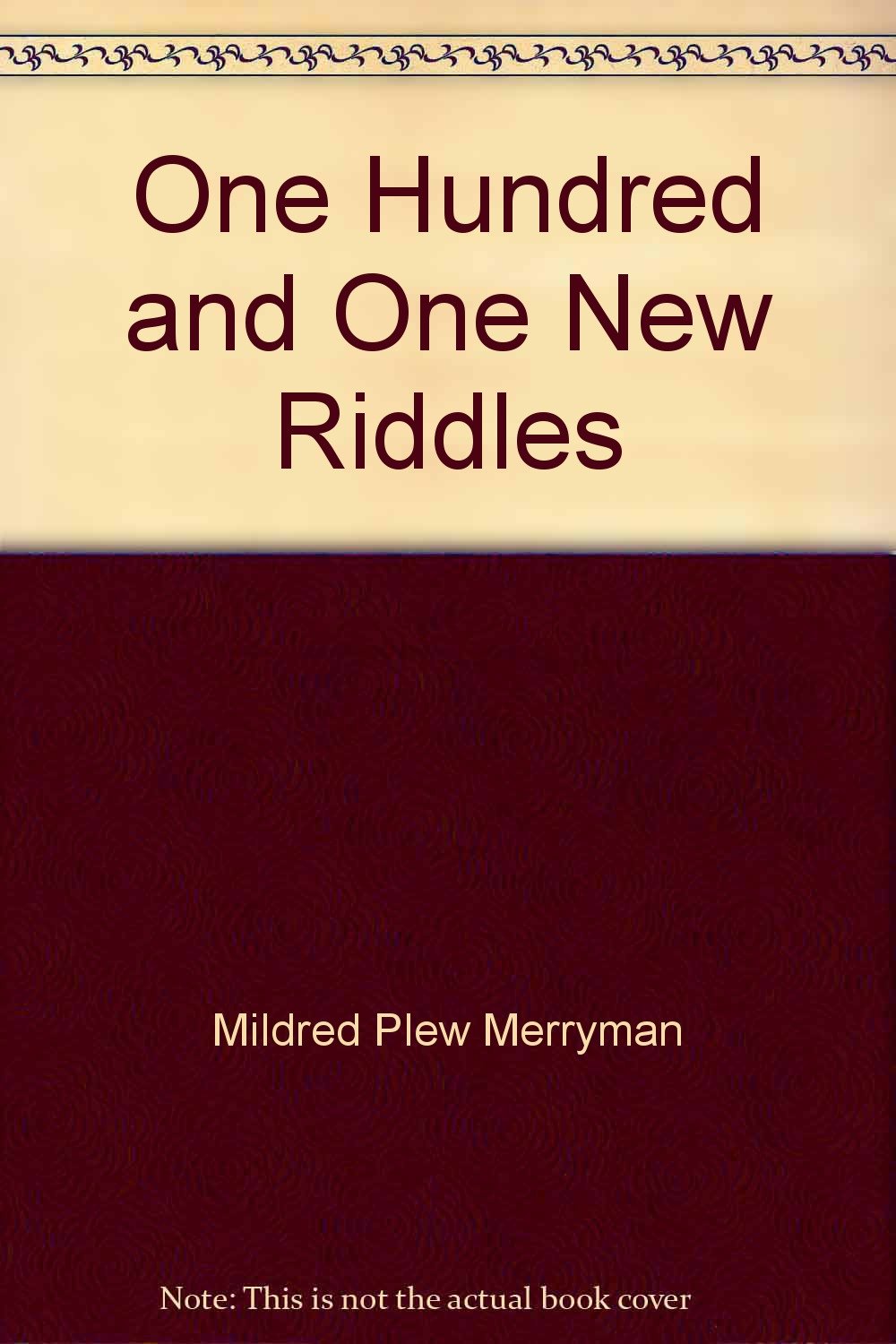One Hundred and One New Riddles: Mildred Plew Merryman: Amazon.com: Books