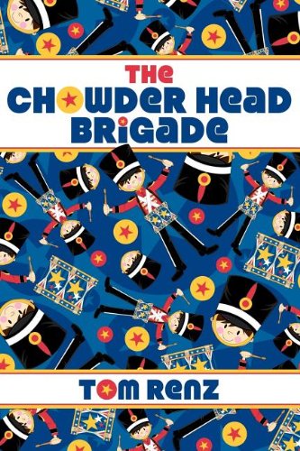 Amazon.com: The Chowder Head Brigade: 9781457513589: Renz, Tom: Books