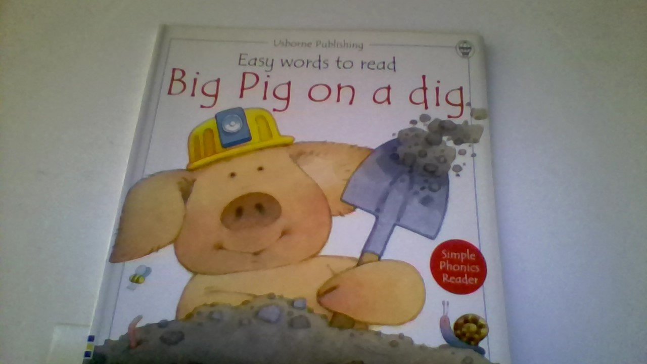 Big Pig on a Dig: Cox, Phil Roxbee, Tyler, Jenny, Cartwright, Stephen ...