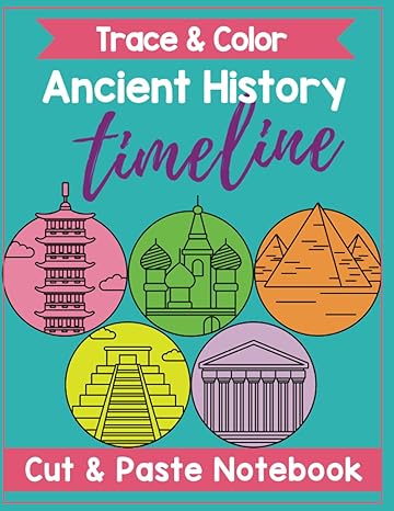 Timeline Notebook for Ancient History: Includes History Figures to ...