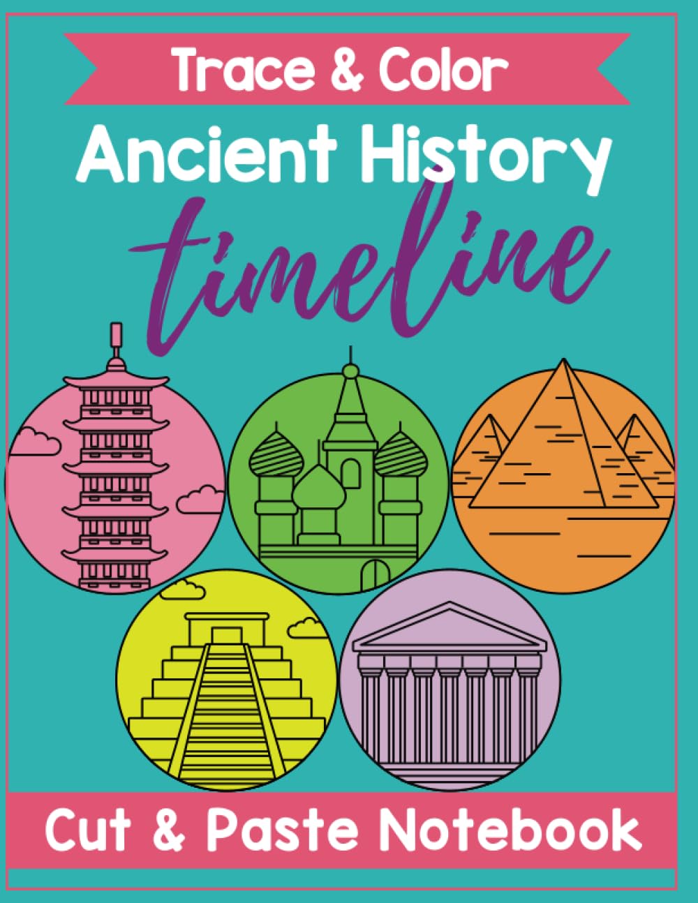 Timeline Notebook for Ancient History: Includes History Figures to ...