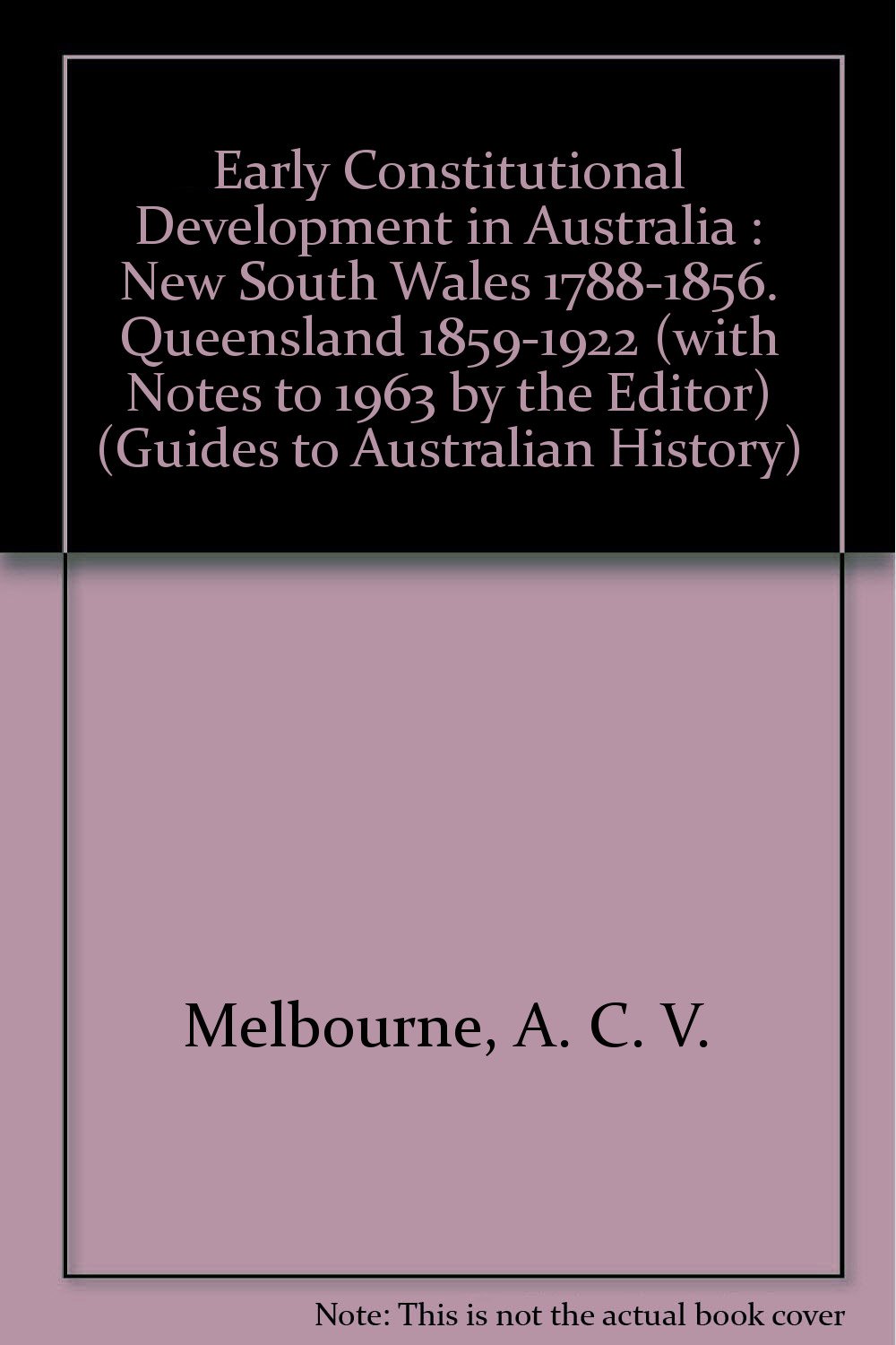 Early Constitutional Development in Australia : New South Wales 1788 ...