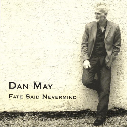 Amazon.com: Fate Said Nevermind : Dan May: Digital Music