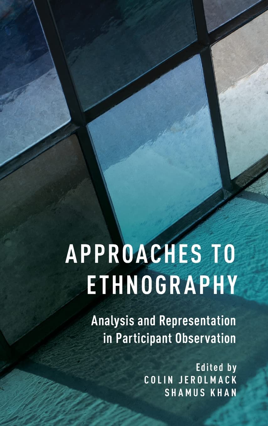 Approaches to Ethnography: Analysis and Representation in Participant ...