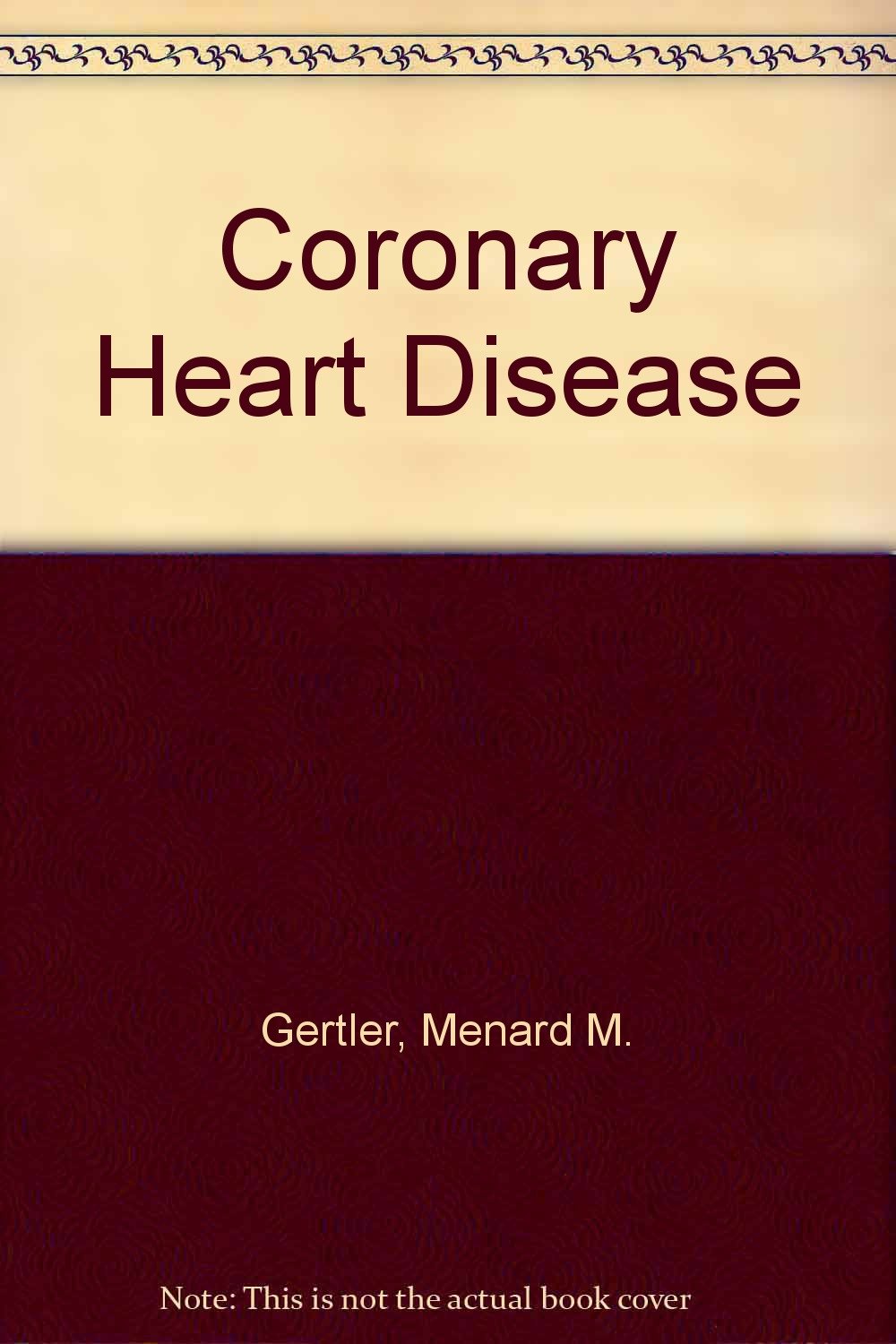 Coronary Heart Disease: A Twenty-Five Year Study in Retrospect: Menard ...