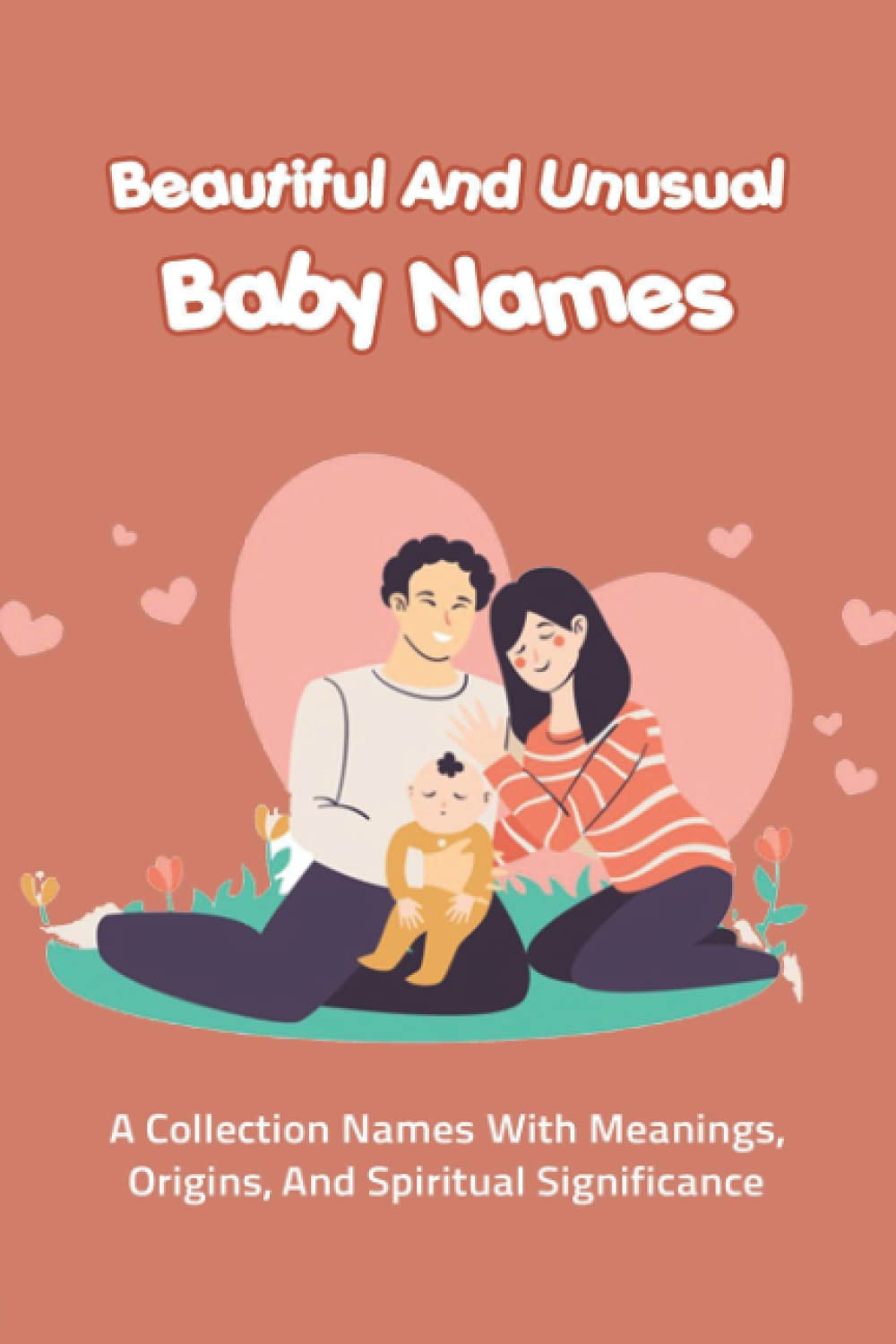 Buy Beautiful And Unusual Baby Names: A Collection Names With Meanings ...