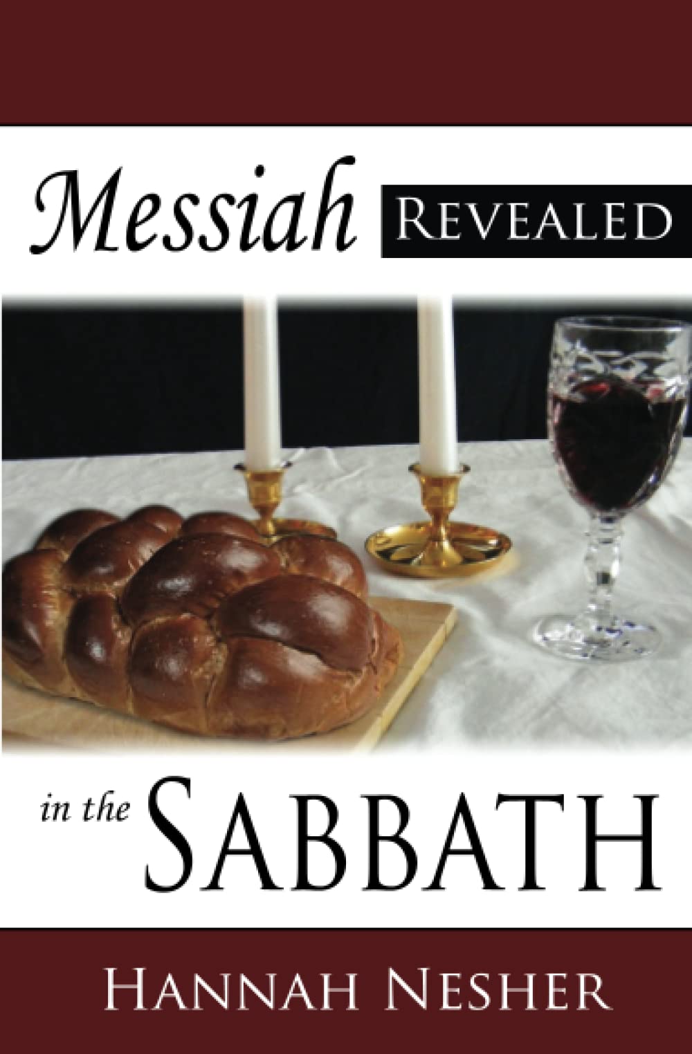 Messiah Revealed in the Sabbath: Nesher, Hannah: 9780973389258: Amazon ...