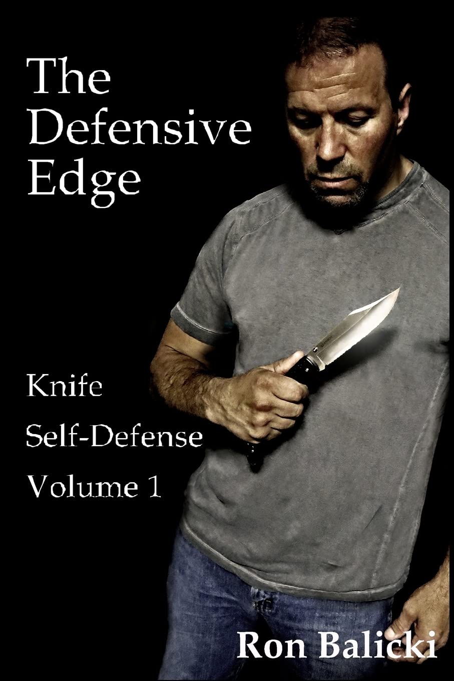 Amazon | The Defensive Edge Knife Self Defense Volume 1 | Balicki, Ron ...