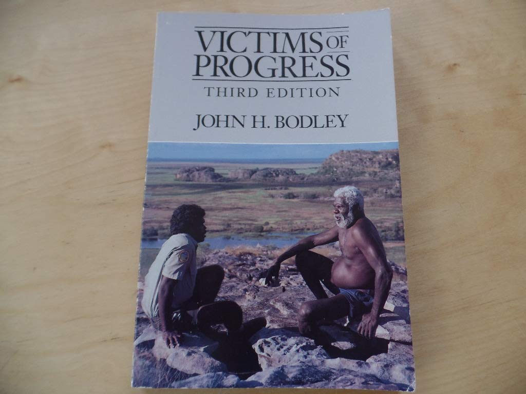 Victims of Progress: Bodley, John H.: 9780874849455: Amazon.com: Books