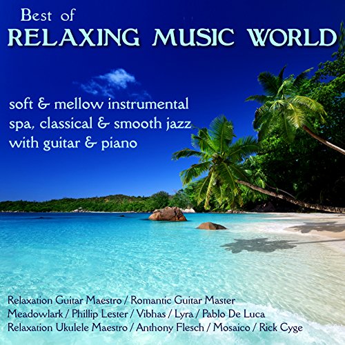 Amazon MusicでVARIOUS ARTISTSのBest of Relaxing Music World: Soft ...