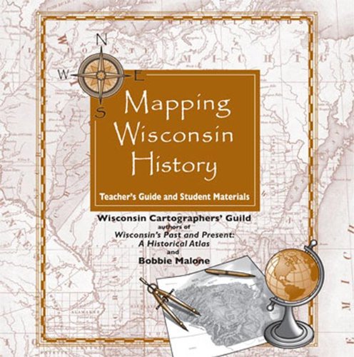 Mapping Wisconsin History on CD: Teacher's Guide and Student Materials ...