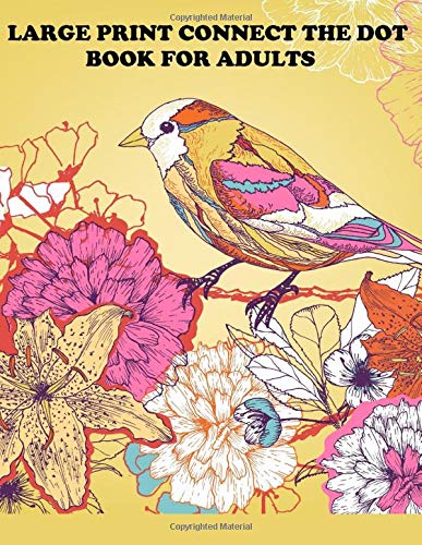 Large Print Connect The Dot Book For Adults: From 100+ Dots Puzzles ...