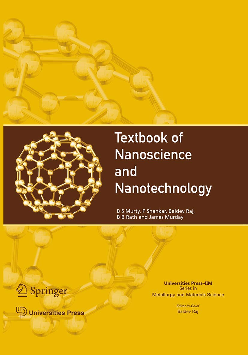 Textbook of Nanoscience and Nanotechnology: Murty, B.S. S., Shankar, P ...