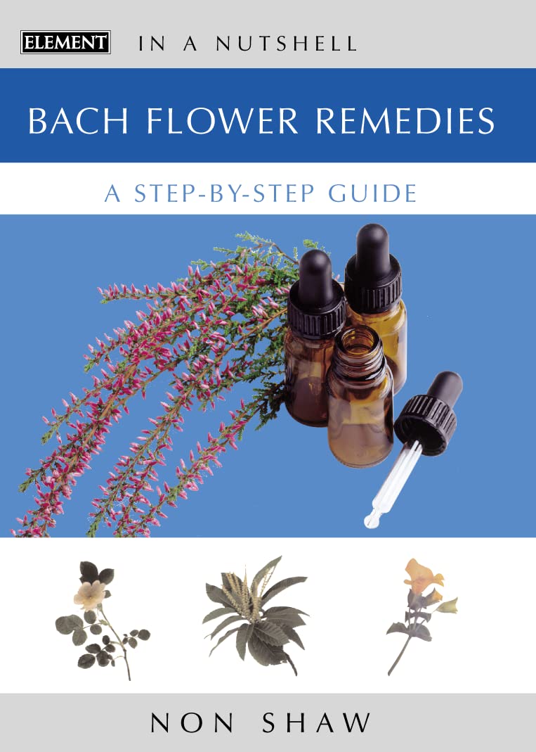 In a Nutshell – Bach Flower Remedies: A Step-by-step Guide (In a ...