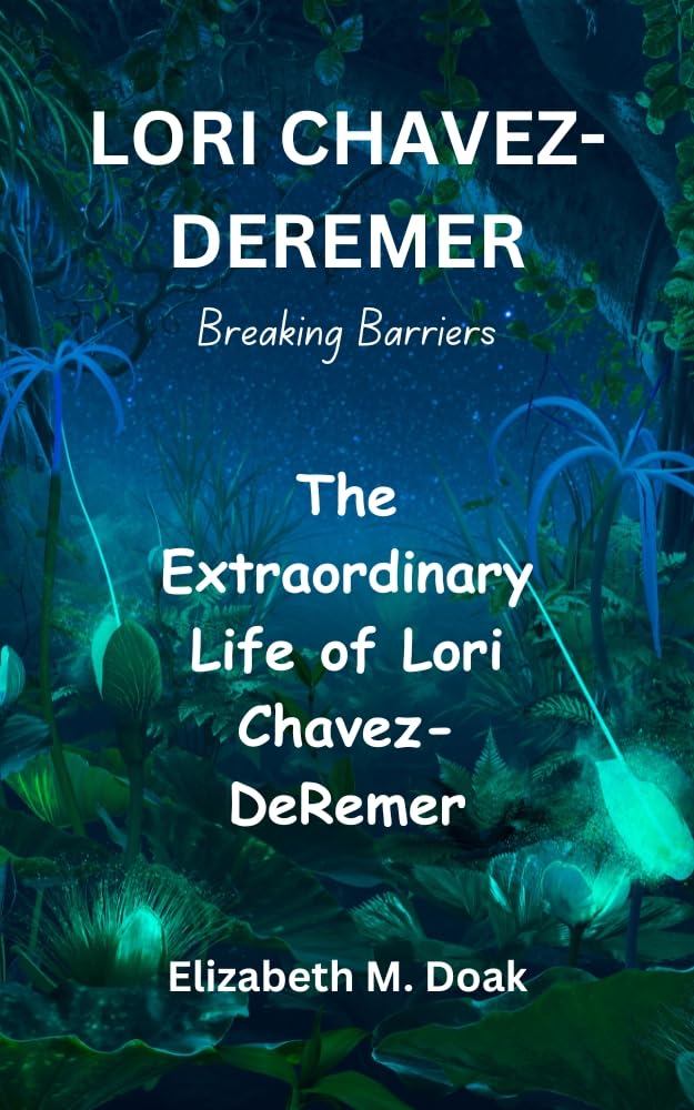 LORI CHAVEZ-DEREMER Breaking Barriers: The Extraordinary Life of Lori ...