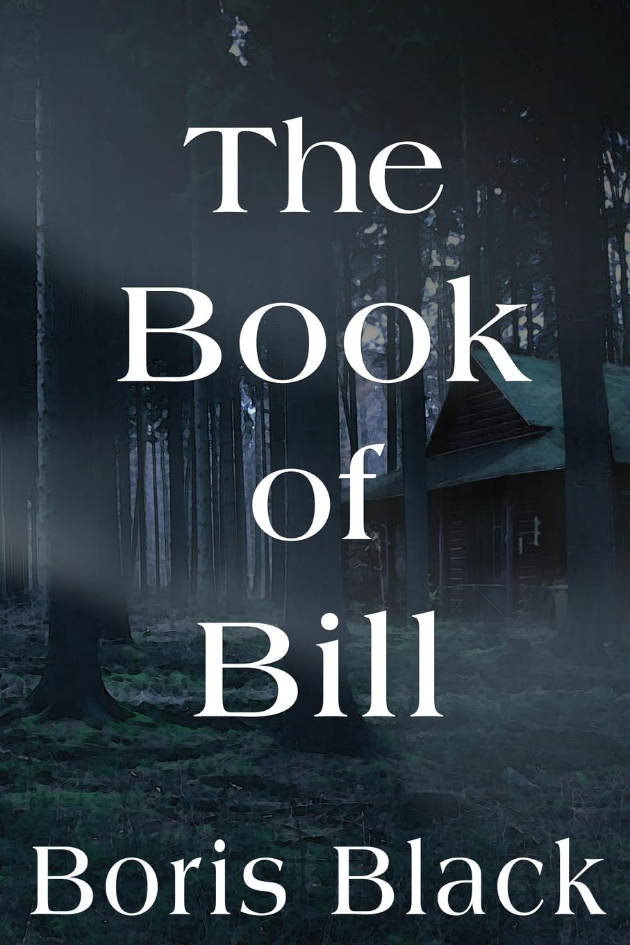 Amazon.com: The Book of Bill: 9781941087213: Black, Boris: Books