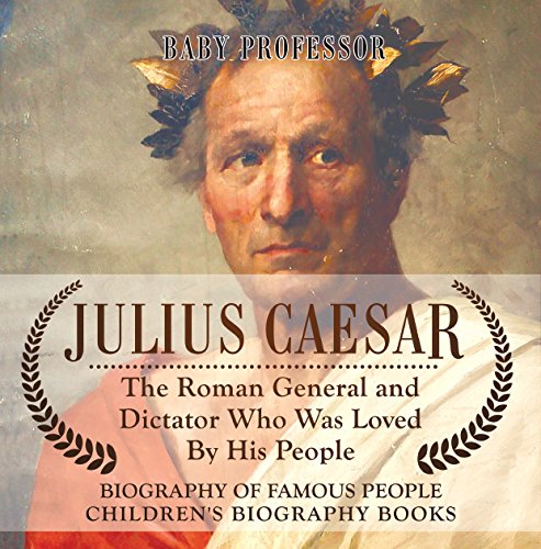 Amazon.com: Julius Caesar : The Roman General and Dictator Who Was Loved By His People ...
