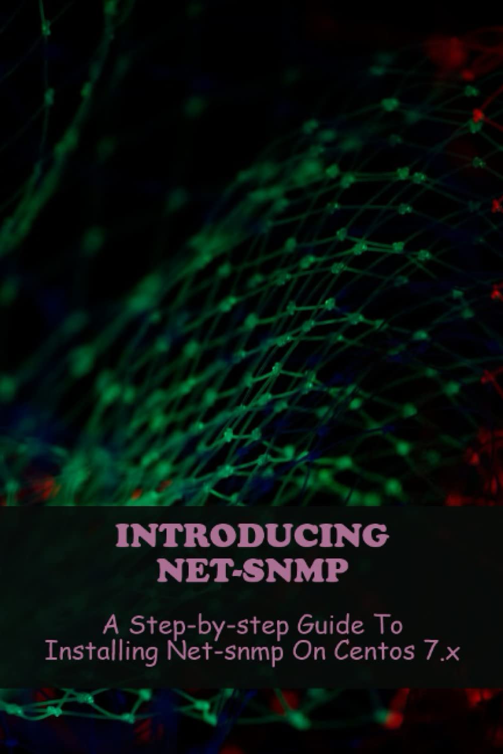 Introducing Net Snmp A Step By Step Guide To Installing Net Snmp On Centos 7x Shaline Camila