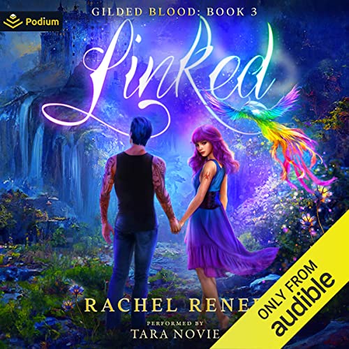 Linked: Gilded Blood, Book 3 (Audio Download): Rachel Rener, Tara Novie ...