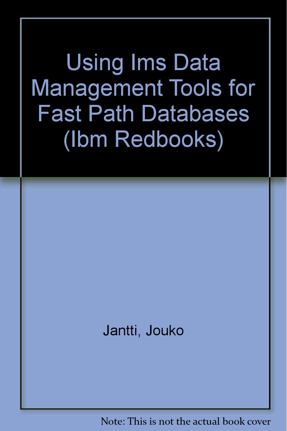 Buy Using Ims Data Management Tools for Fast Path Databases (IBM ...