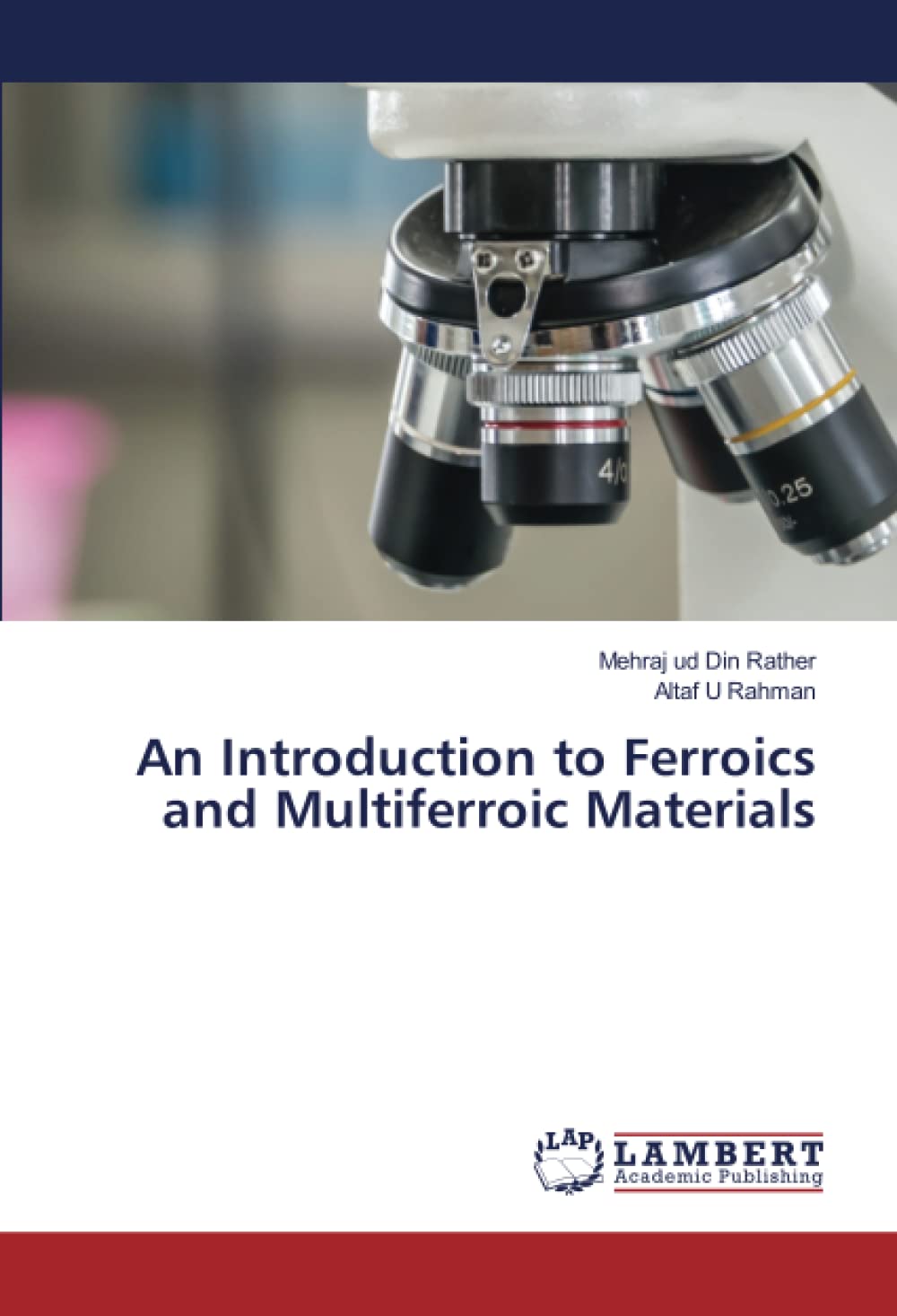 An Introduction to Ferroics and Multiferroic Materials: Rather, Mehraj ...