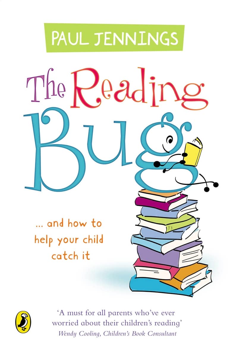 The Reading Bug: ...And How You Can Help Your Child to Catch it: x ...