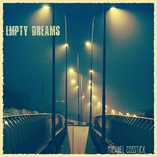 Amazon.com: Empty Dreams (Remastered) : Michael Cosstick: Digital Music