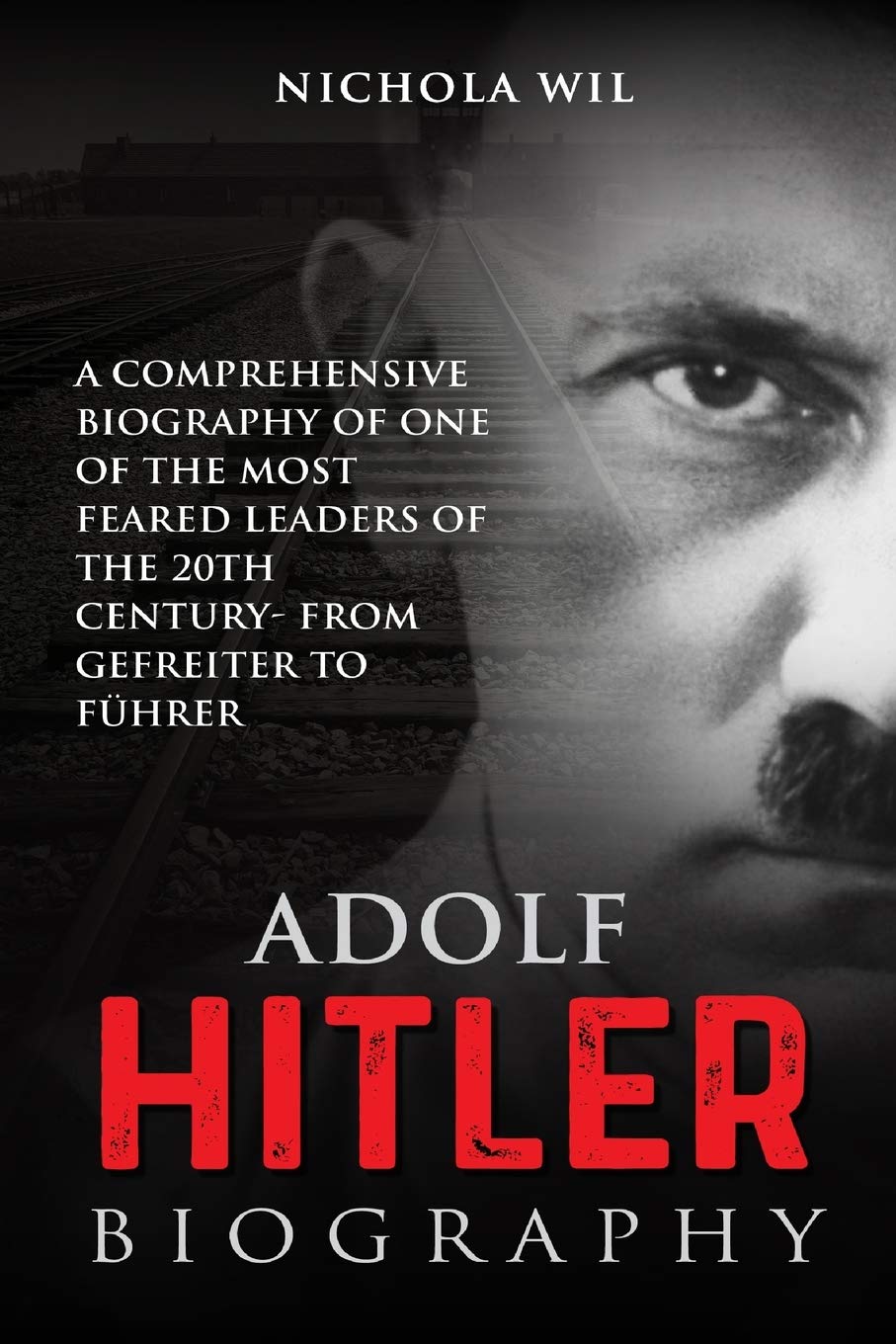 Amazon.com: Adolf Hitler Biography: A Comprehensive Biography of One of ...