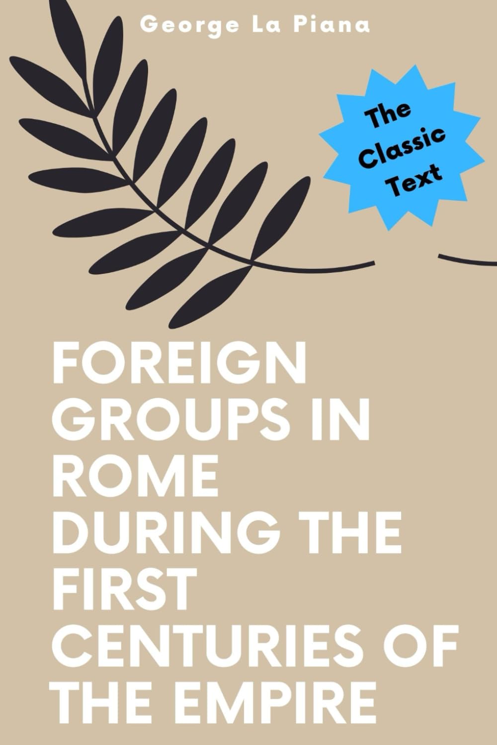 Amazon.com: Foreign Groups In Rome During The First Centuries Of The ...