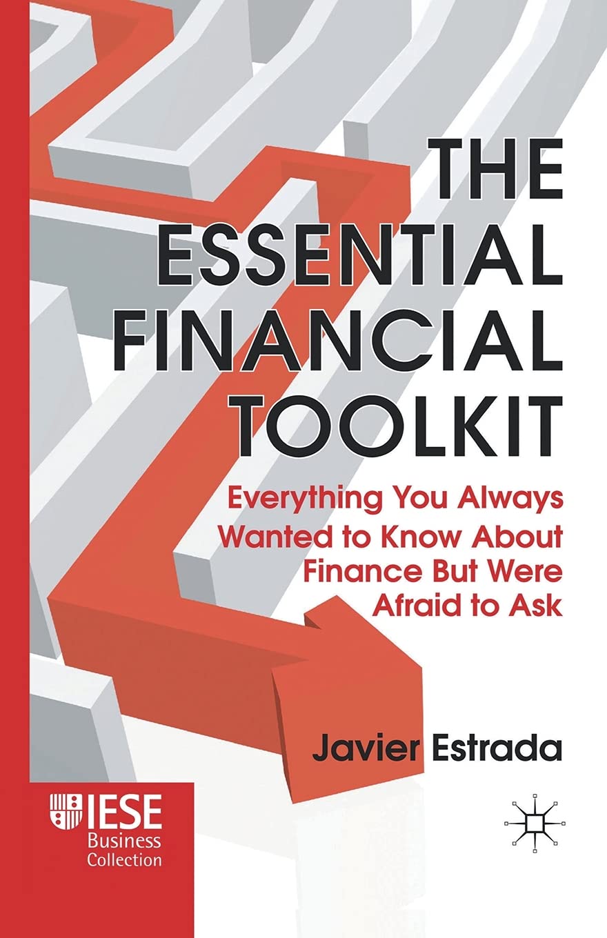 The Essential Financial Toolkit: Everything You Always Wanted to Know ...