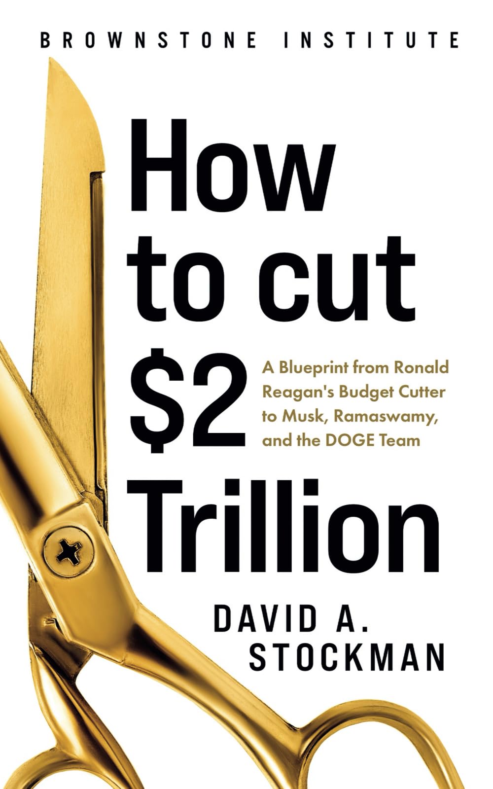 How To Cut $2 Trillion: A Blueprint From Ronald Reagan’s Budget Cutter ...